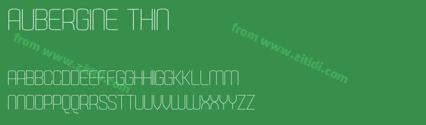 Aubergine Thin字体免费下载-Aubergine ThinThin在线预览和转换器-字体帝