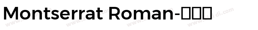 Montserrat Roman免费下载和在线预览转换-字体帝