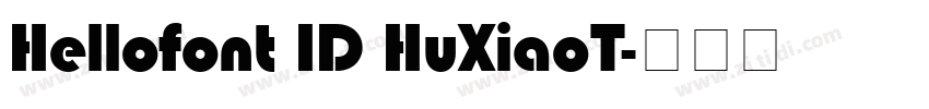 Hellofont ID HuXiaoT免费下载和在线预览转换-字体帝