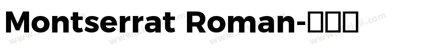 Montserrat Roman免费下载和在线预览转换-字体帝