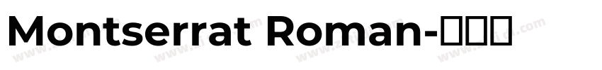 Montserrat Roman免费下载和在线预览转换-字体帝