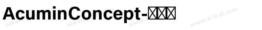 AcuminConcept免费下载和在线预览转换-字体帝