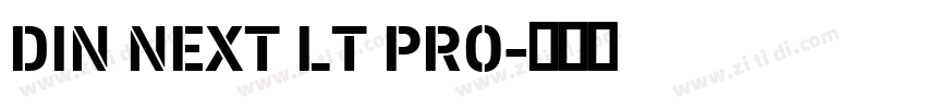 DIN NEXT LT PRO免费下载和在线预览转换-字体帝