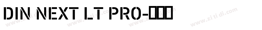 DIN NEXT LT PRO免费下载和在线预览转换-字体帝