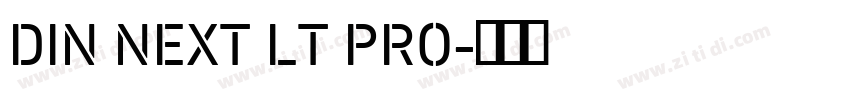DIN NEXT LT PRO免费下载和在线预览转换-字体帝