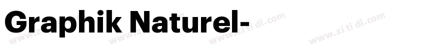 Graphik Naturel免费下载和在线预览转换-字体帝