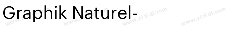 Graphik Naturel免费下载和在线预览转换-字体帝