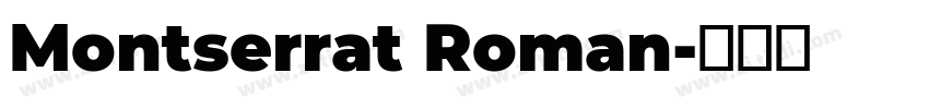 Montserrat Roman免费下载和在线预览转换-字体帝