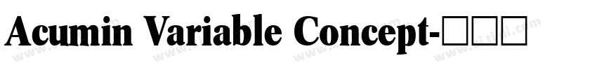 Acumin Variable Concept免费下载和在线预览转换-字体帝