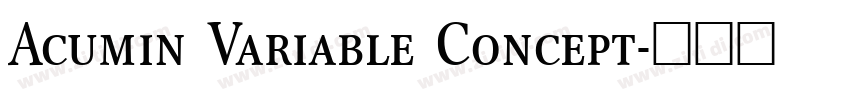 Acumin Variable Concept免费下载和在线预览转换-字体帝